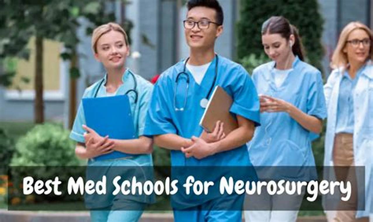 Top 10 Best Medical Schools for Neurosurgery Programs