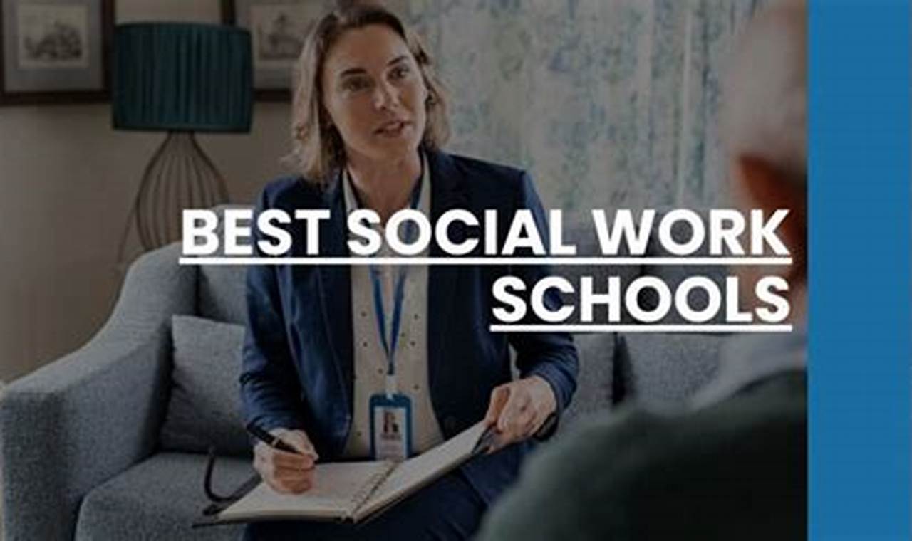 Top 10 Best Social Work Schools: 2024 Guide