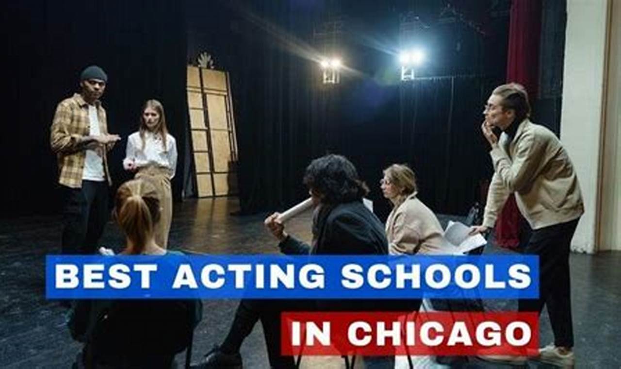 Top 5 Best Acting Schools in Chicago: 2024 Guide