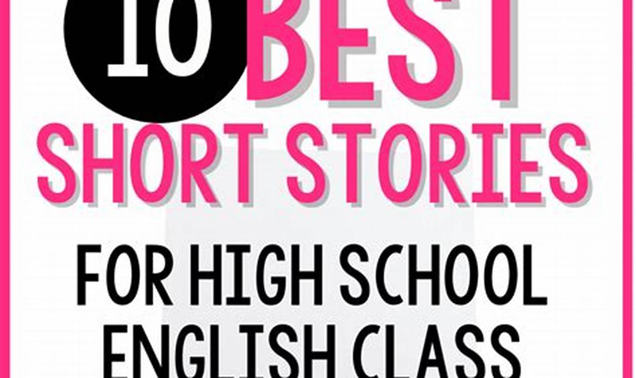 Top Short Stories for High School Students