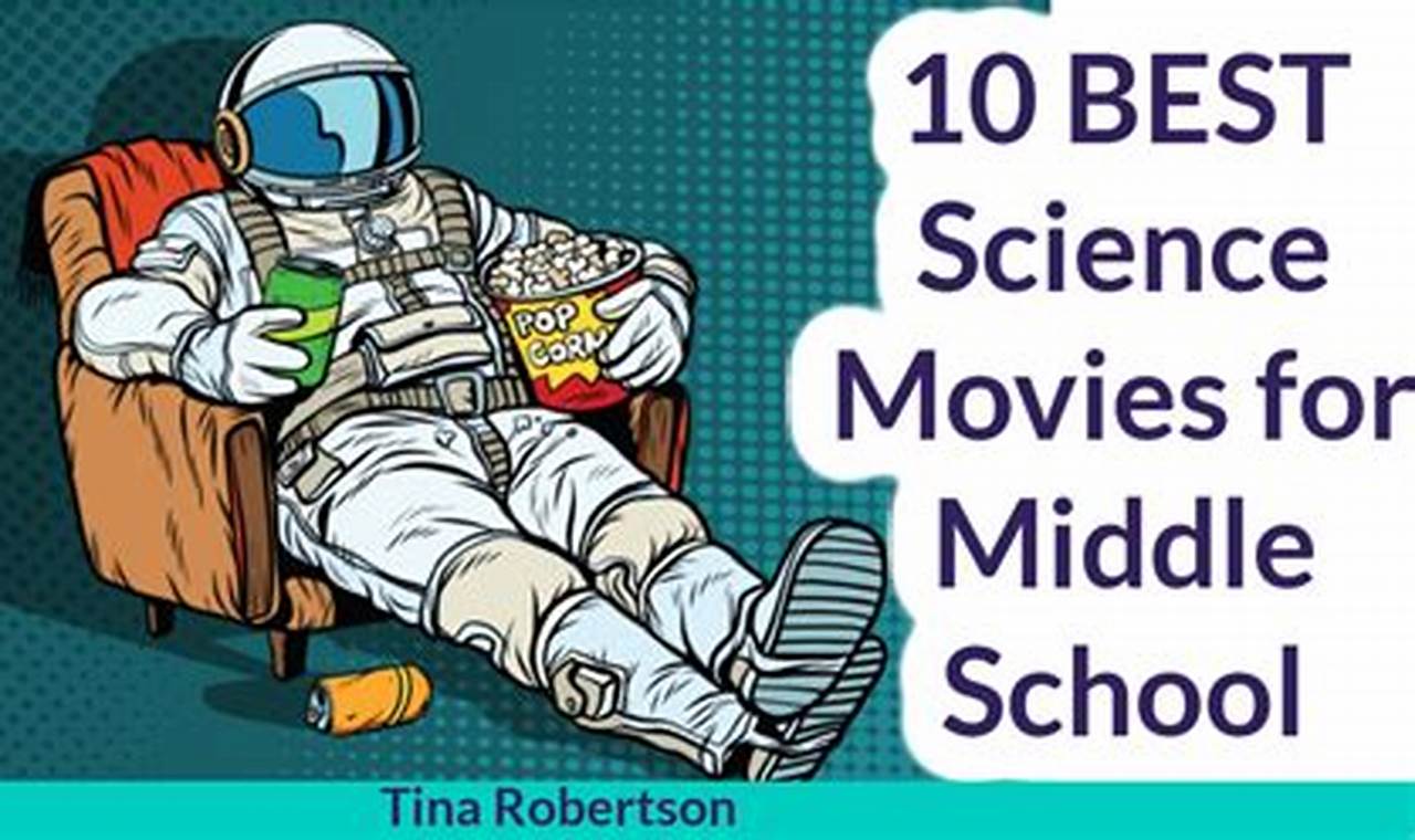 Top Science Movies for Middle School Students